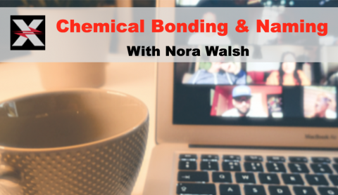Chemical Bonding and Naming with Nora Walsh | Chemical Education Xchange
