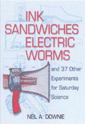 Ink Sandwiches, Electric Worms, and 37 Other Experiments for Saturday ...
